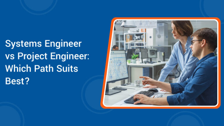 Systems Engineer vs Project Engineer: Key Differences Explained
